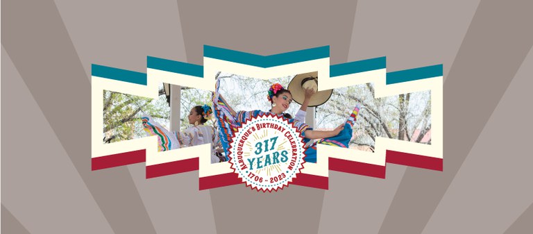 Happy Birthday, ‘Burque! Celebrate Albuquerque's 317th Birthday in Old ...